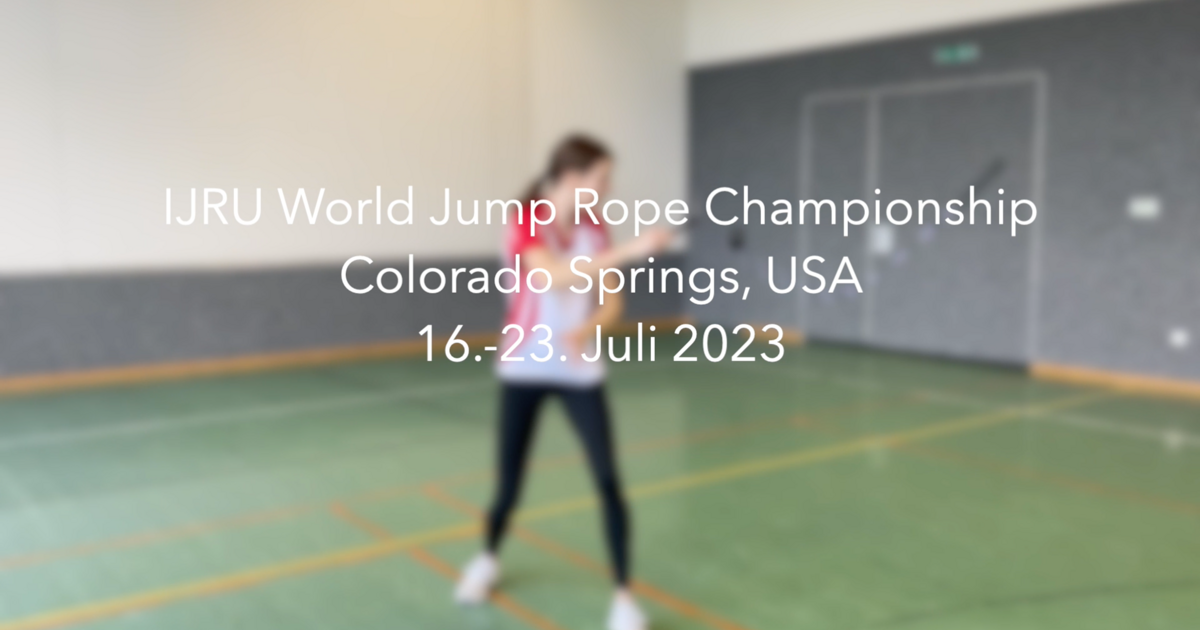 Mein Sprung an die Rope Skipping WM 2023 - heroslocaux.ch ...